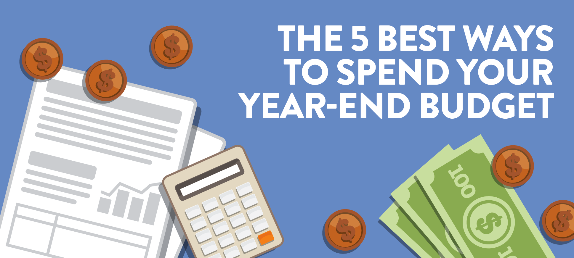 5 Best Ways to Spend Your Year-End Budget | IDville